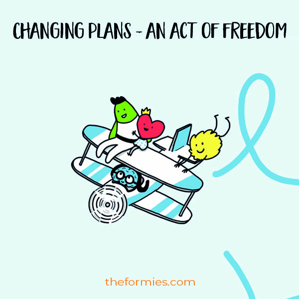 Changing plans - An act of freedom - The Joy Academy